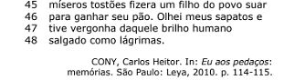Questão O enunciador do texto parte de um acontecimento prosaico, comum ...